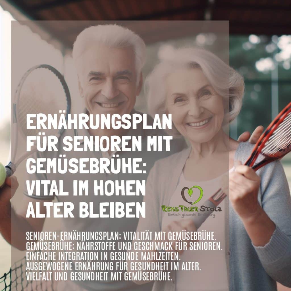 Ernährungsplan für Senioren mit Gemüsebrühe: Vital im hohen Alter ...